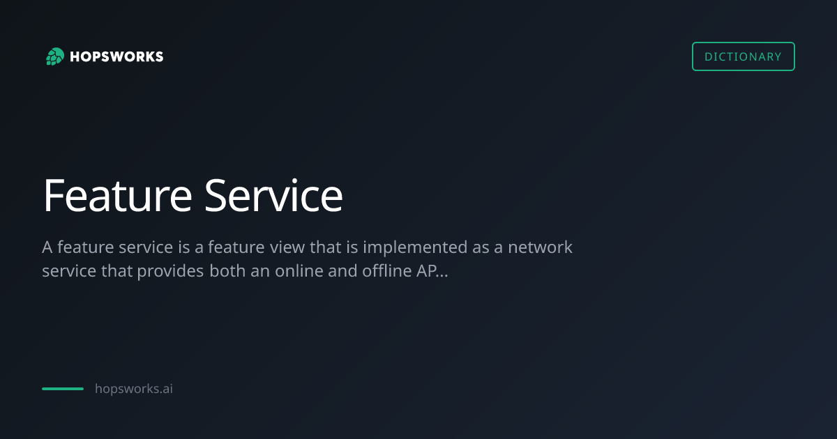 Feature Service - MLOps Dictionary | Hopsworks