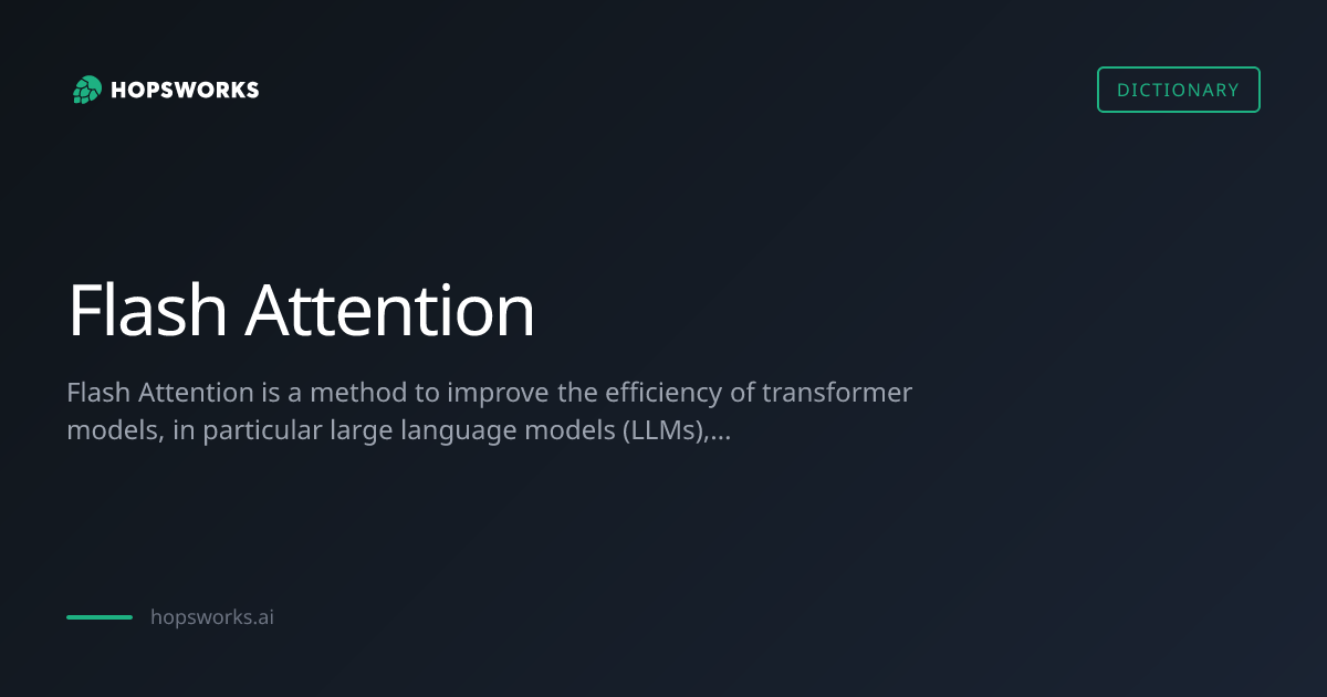 Flash Attention - MLOps Dictionary | Hopsworks