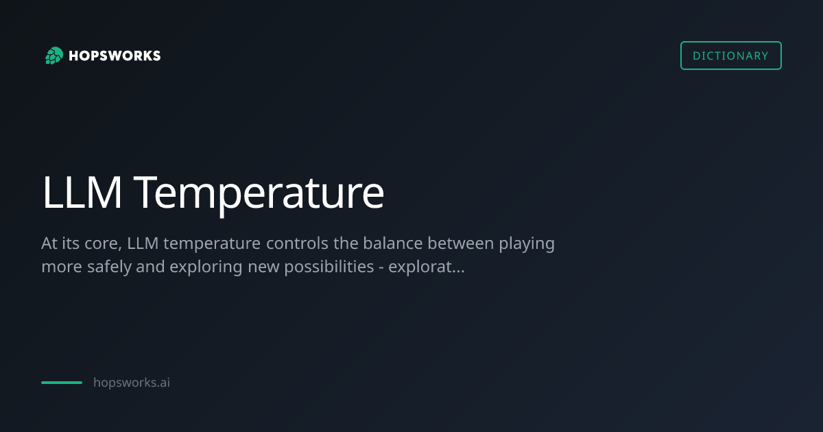 LLM Temperature - MLOps Dictionary | Hopsworks