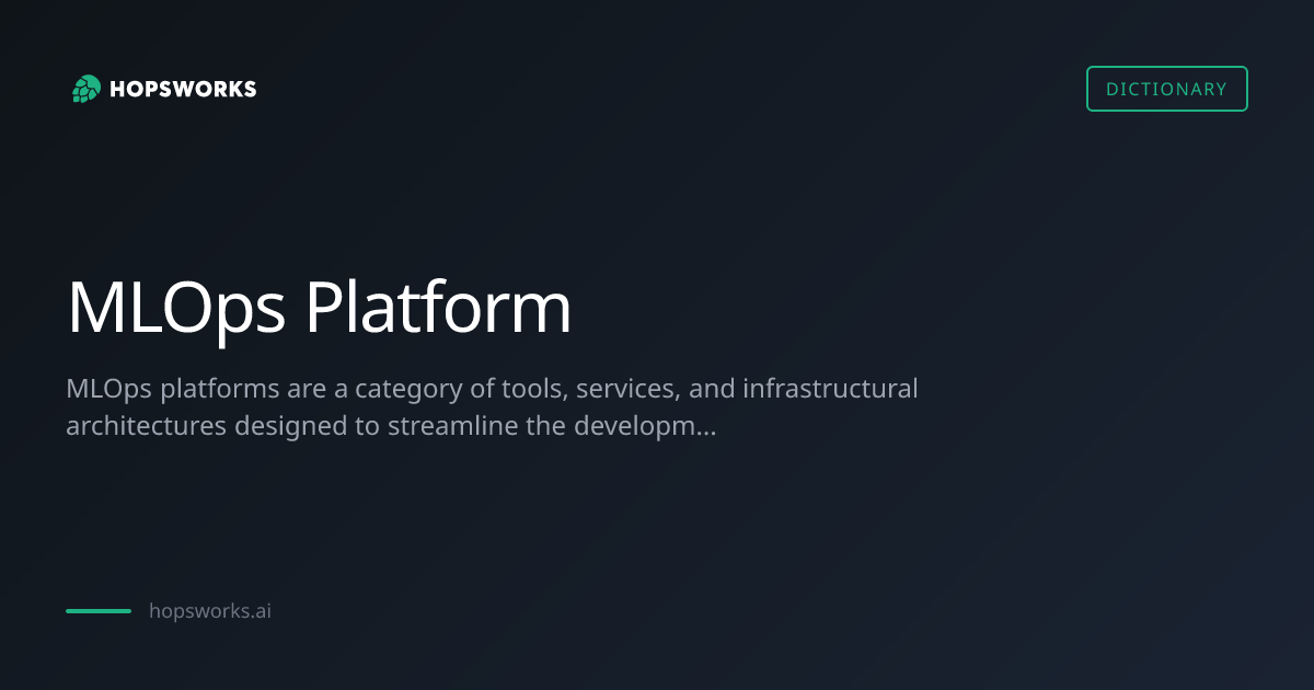 MLOps Platform - MLOps Dictionary | Hopsworks