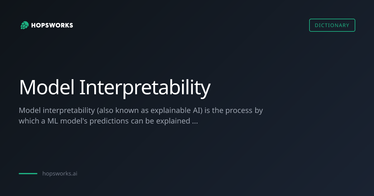 Model Interpretability - MLOps Dictionary | Hopsworks