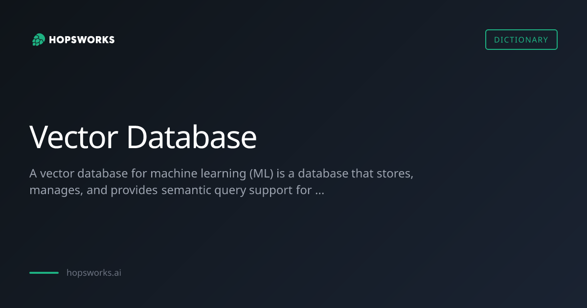 Vector Database - MLOps Dictionary | Hopsworks