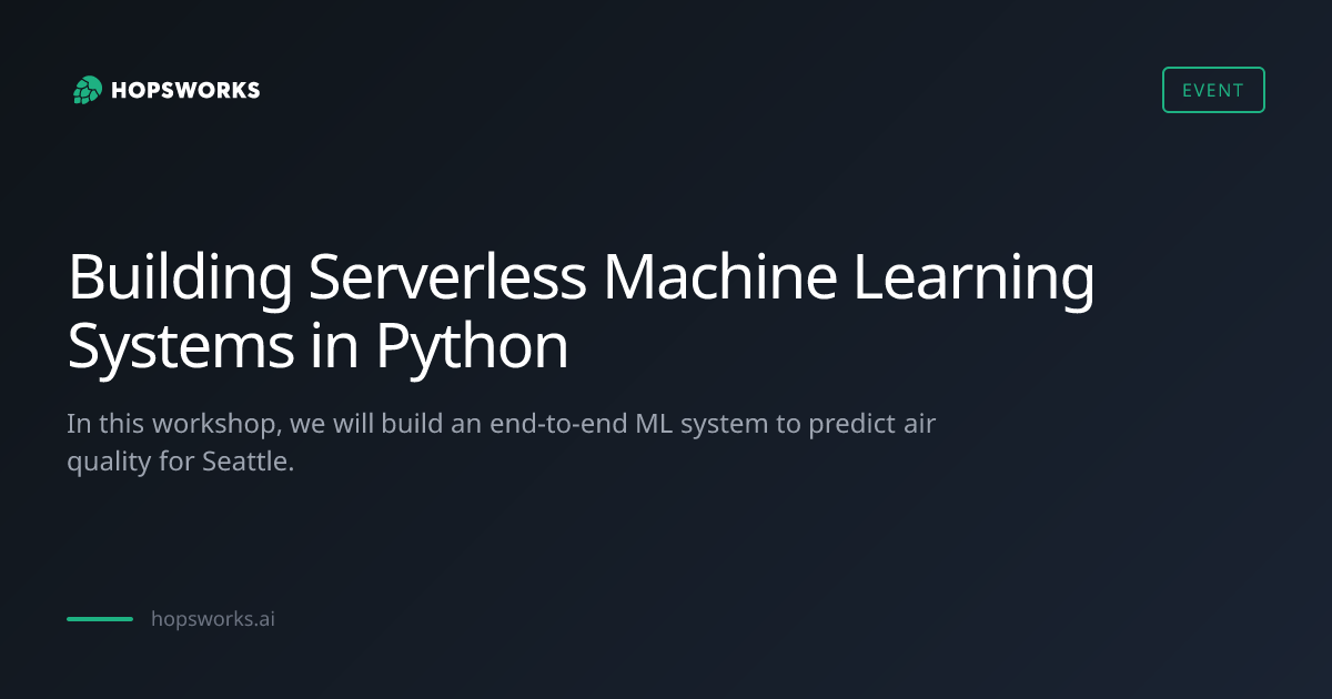 Building Serverless Machine Learning Systems in Python -... | Hopsworks