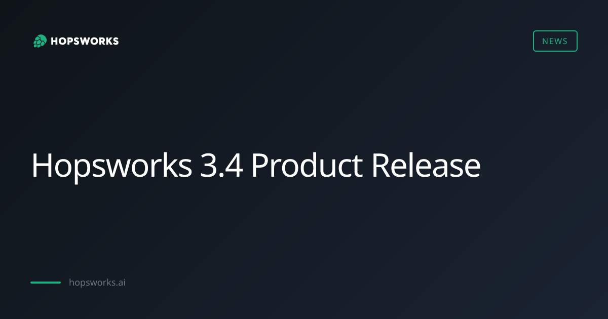 Hopsworks 3.4 Product Release - News | Hopsworks